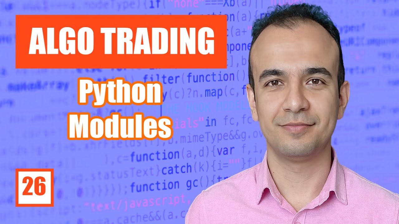 Python Modules - Algo Trading - E26