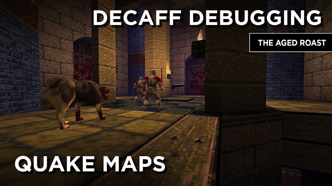 Quake Maps - Decaff Debugging