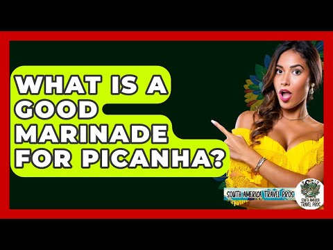 What Is A Good Marinade For Picanha? - South America Travel Pros