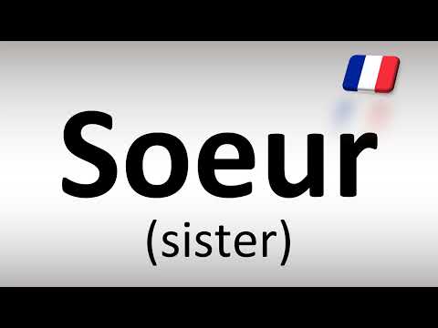 How to Pronounce Soeur (Sister) in French