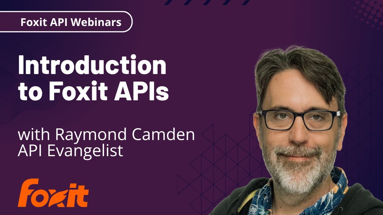 Developer Webinar | Intro to Foxit APIs