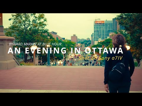 Byward Market | Sony A7IV | Cinematic Video |Ottawa Nightlife