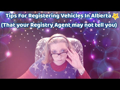 🇨🇦 l✨ Tips For Registering Vehicles In Alberta (That Your Registry Agent May NOT Tell You!)✨