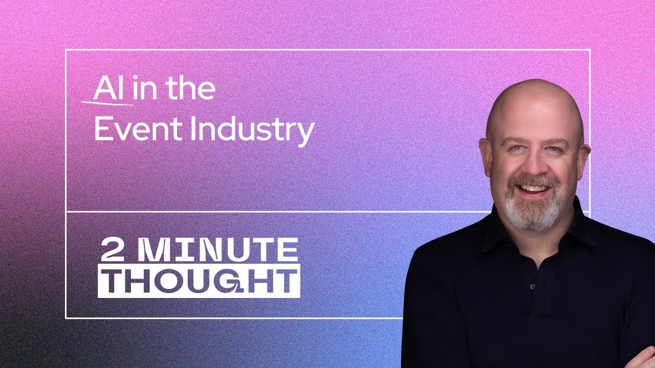 2-Minute Thoughts - AI in the event industry