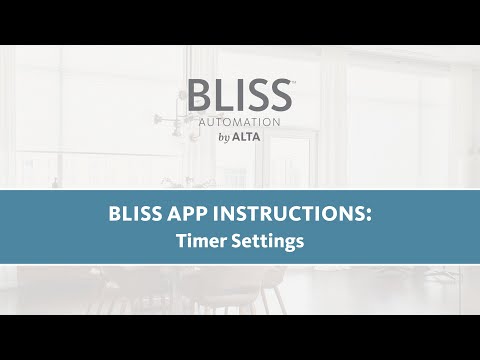 BLISS™ App Instructions: Timer Settings