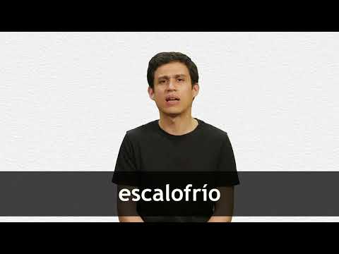 English Translation of “ESCALOFRÍO” | Collins Spanish-English Dictionary