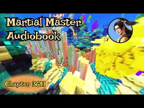 Martial Master Ch 3641 - No Disagreement ✌️ | #audiobook