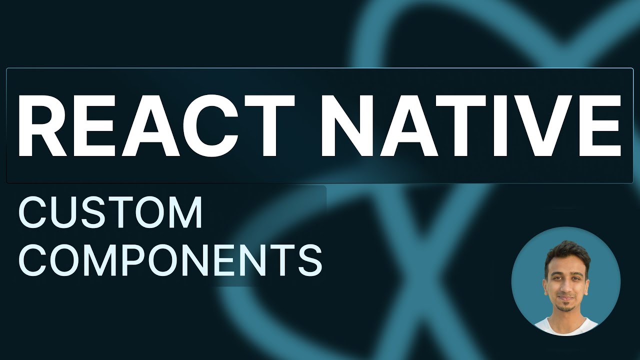 React Native Tutorial - 18 - Custom Components