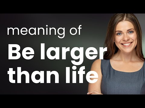 Unveiling The Magic: "Be Larger Than Life"