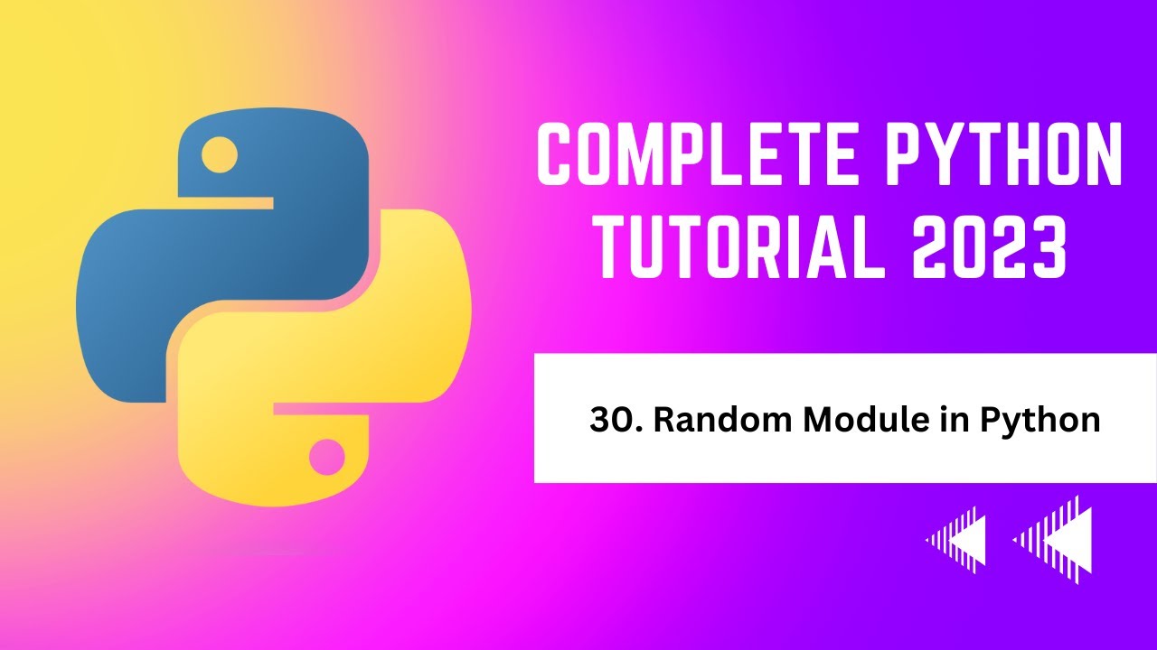 30. Random Module in Python | Complete Python Tutorial 2023