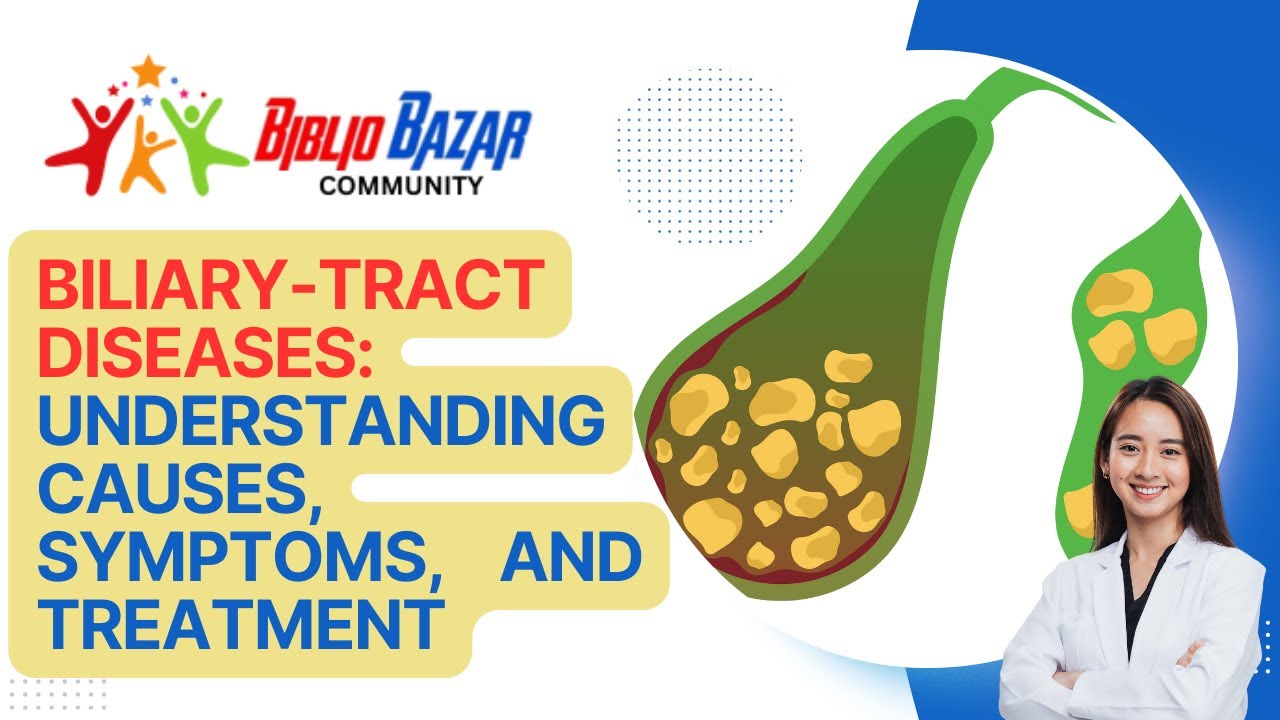 Navigating Biliary Tract Diseases: Understanding, Treatment, and Care ...