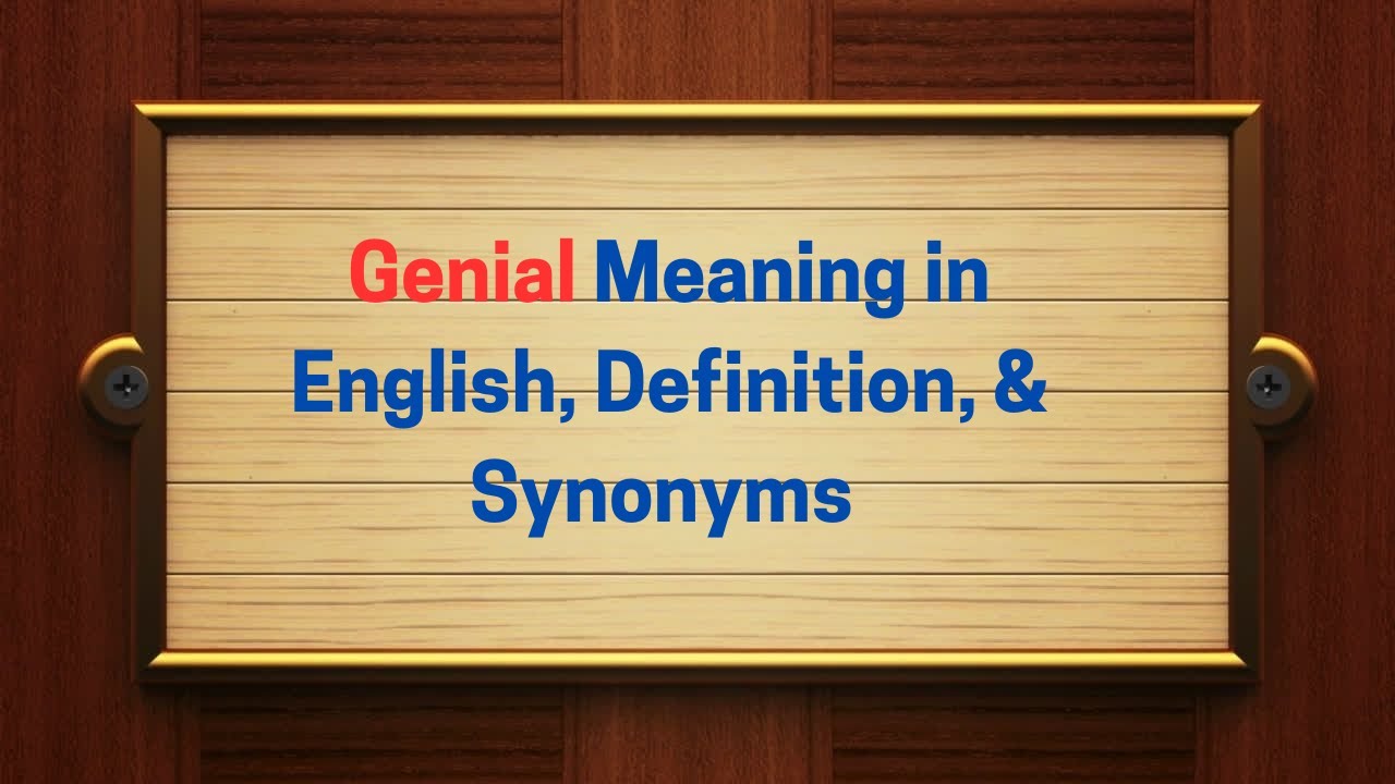 Genial Meaning in English, Definition, and Genial Synonyms | Thesaurus Thrive