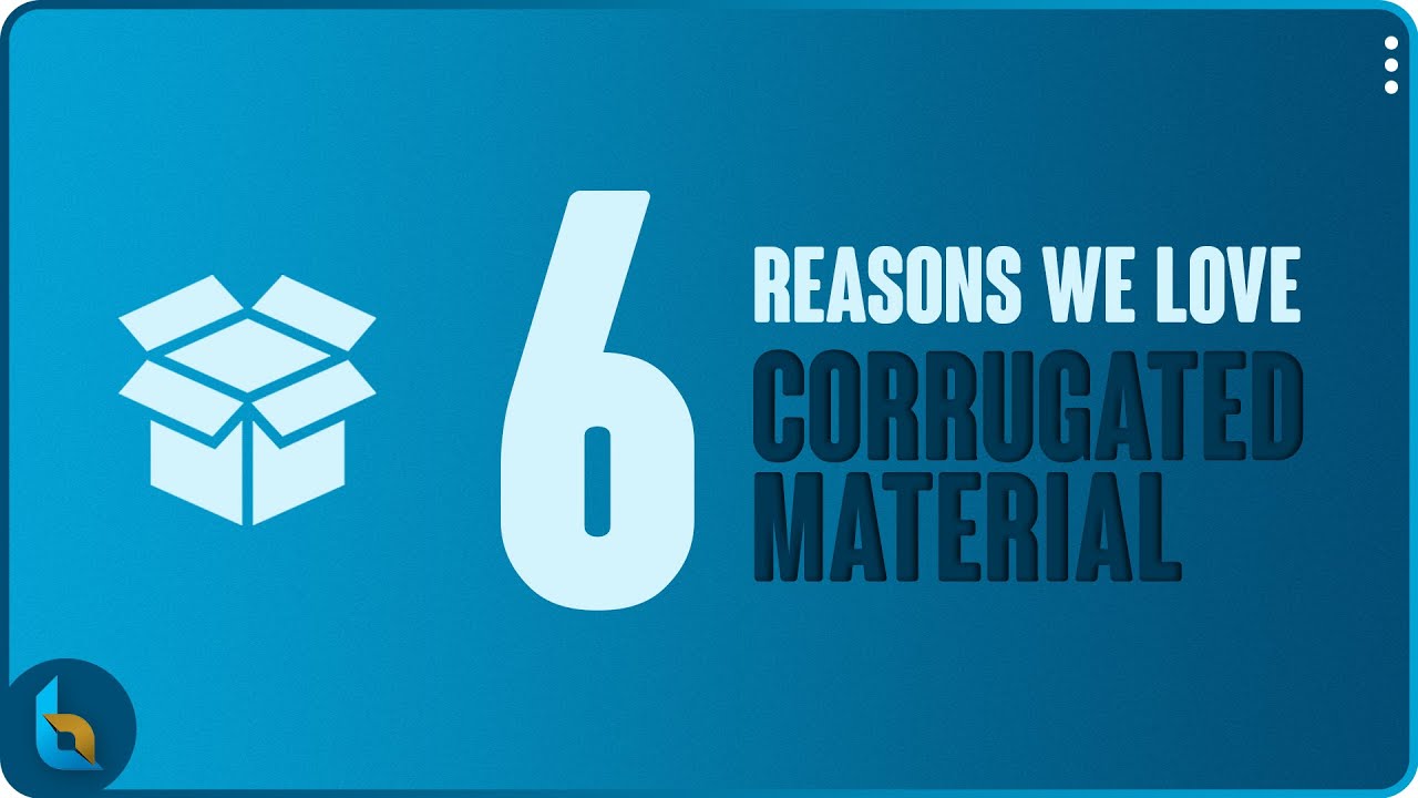 6 Reasons We Love Corrugated Material | Custom Packaging | Point Of Purchase Display | Manufacturing