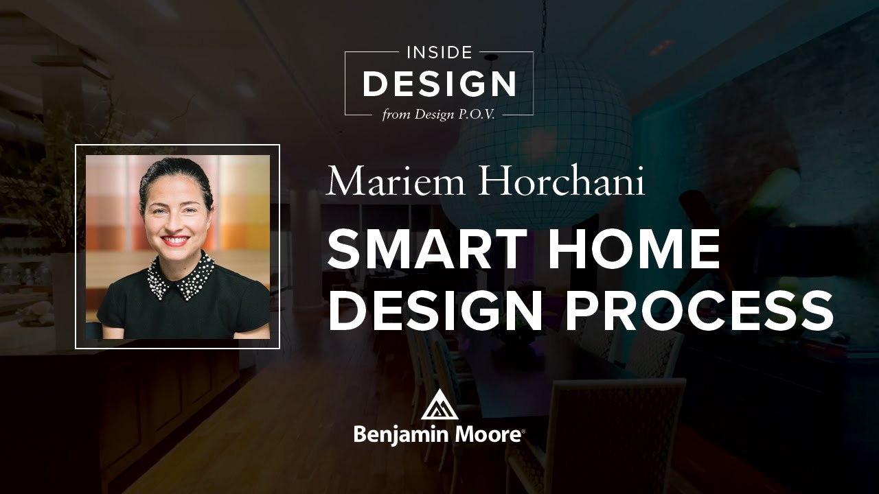 How Smart Technology is Reshaping Interior Design | Mariem Horchani | Inside Design | Benjamin Moore