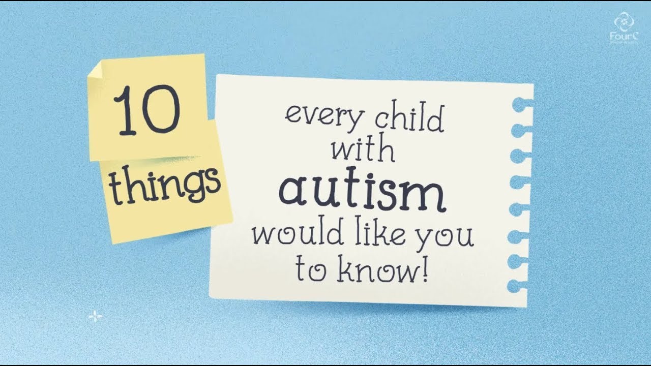 10 Things every child with autism would like you to know!