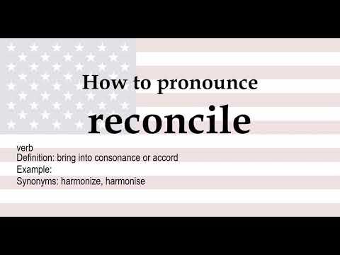 How to pronounce 'reconcile' + meaning