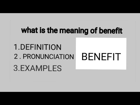 What is the meaning of benefit || Definition of the benefit || benefit meaning in English