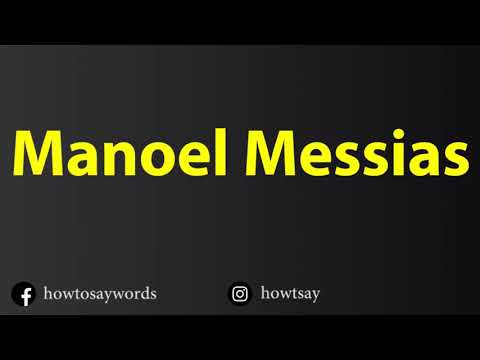 How To Pronounce Manoel Messias