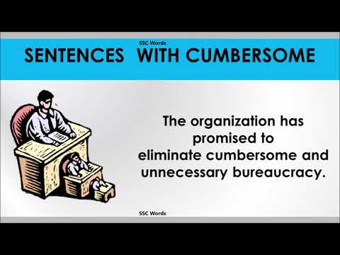 Cumbersome - Improve English - Meaning and 5 sentences - GRE / CAT / GMAT word - SSC Words