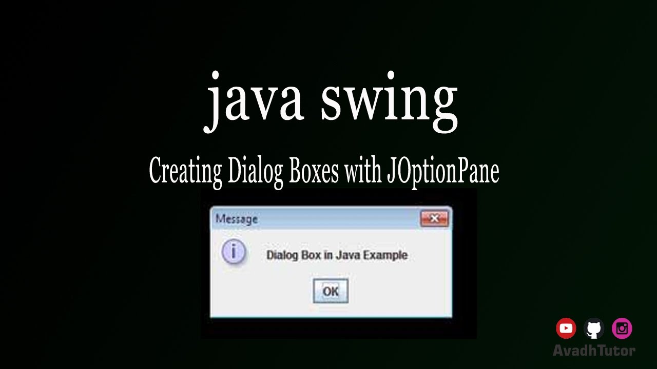 Java Swing Tutorial | Creating Dialog Boxes with JOptionPane |  example of Dialog boxe in java
