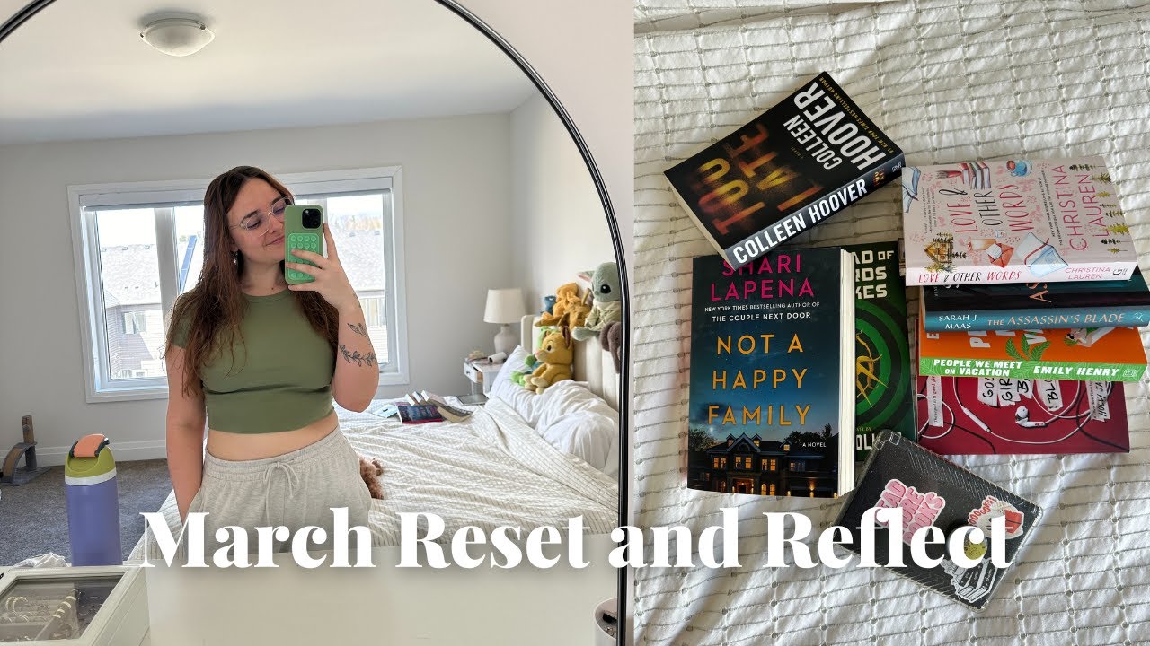 Monthly Reset and Reflect | March - goals, favourites and reads | Magically Katelyn