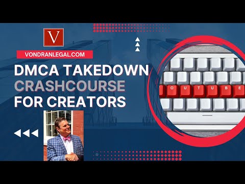 DMCA Takedown Crashcourse for Creators