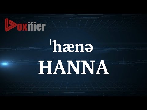 How to Pronunce Hanna in English - Voxifier.com