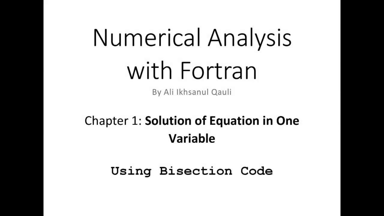 Numerical Analysis with Fortran: Using Bisection Code