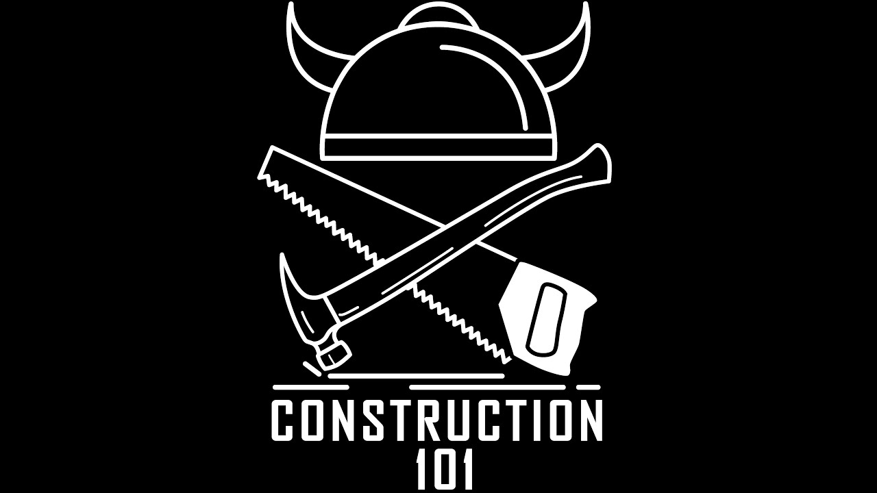 CONSTRUCTION 101   Intro Video