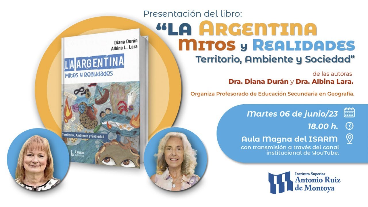 Presentación Libro -  “La Argentina Mitos y Realidades Territorio, Ambiente y Sociedad”