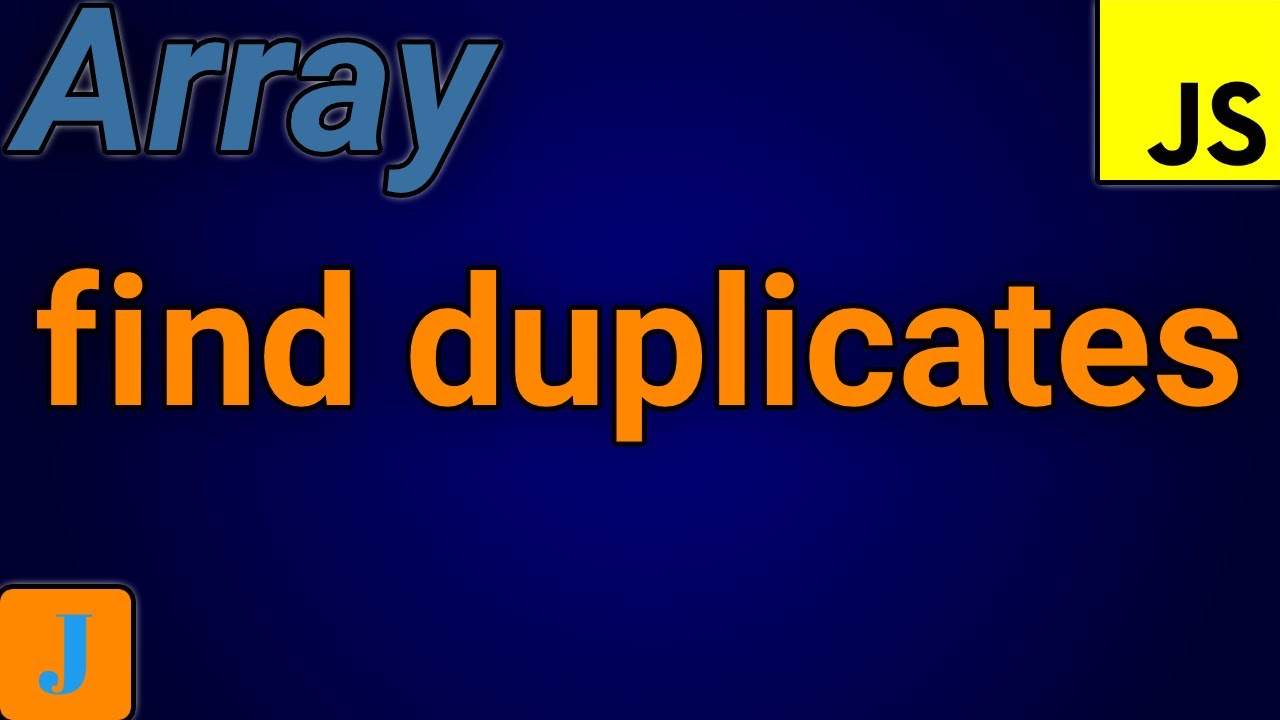 How To Find Duplicate Elements In Array In JavaScript