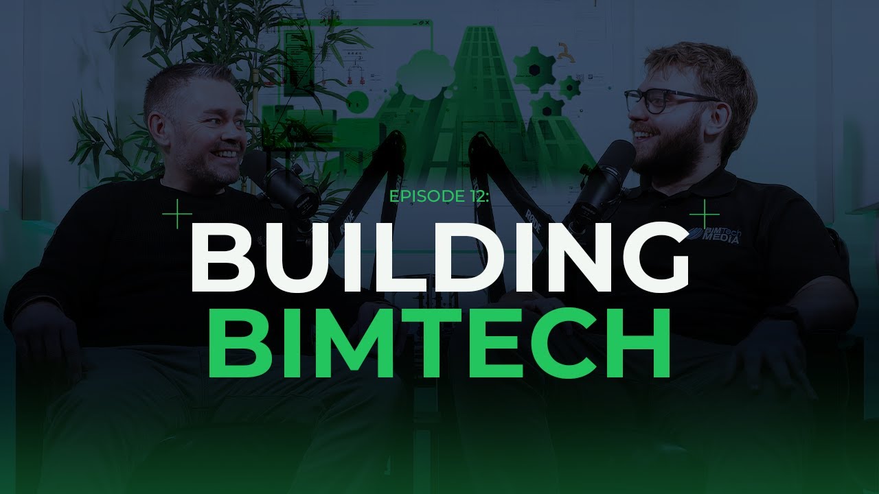 Building BIMTech: Projects, Progress & What’s Next | The BIMTech Podcast #12