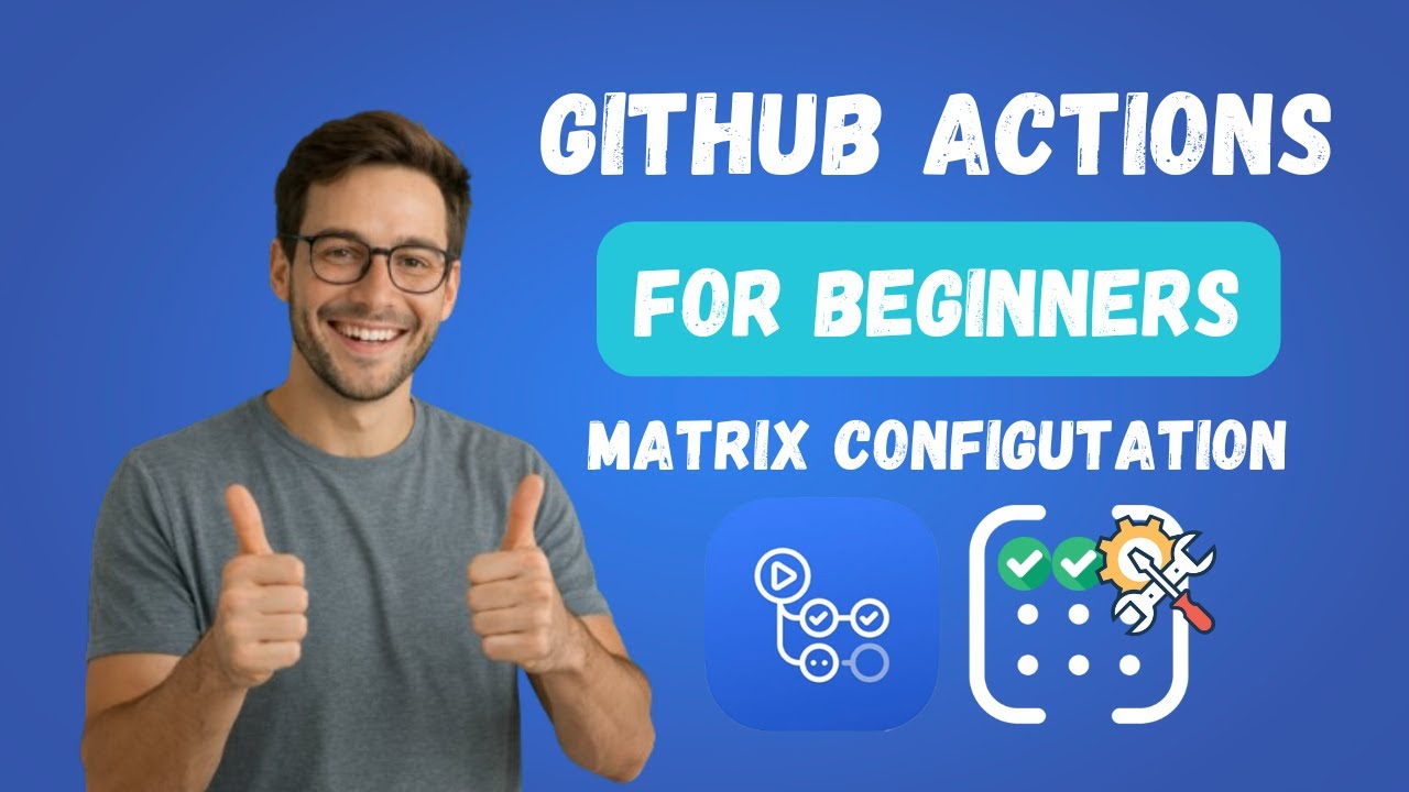 11. Github Actions Tutorial | Github actions matrix