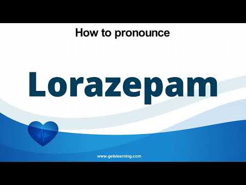 How to pronounce Lorazepam in English correctly