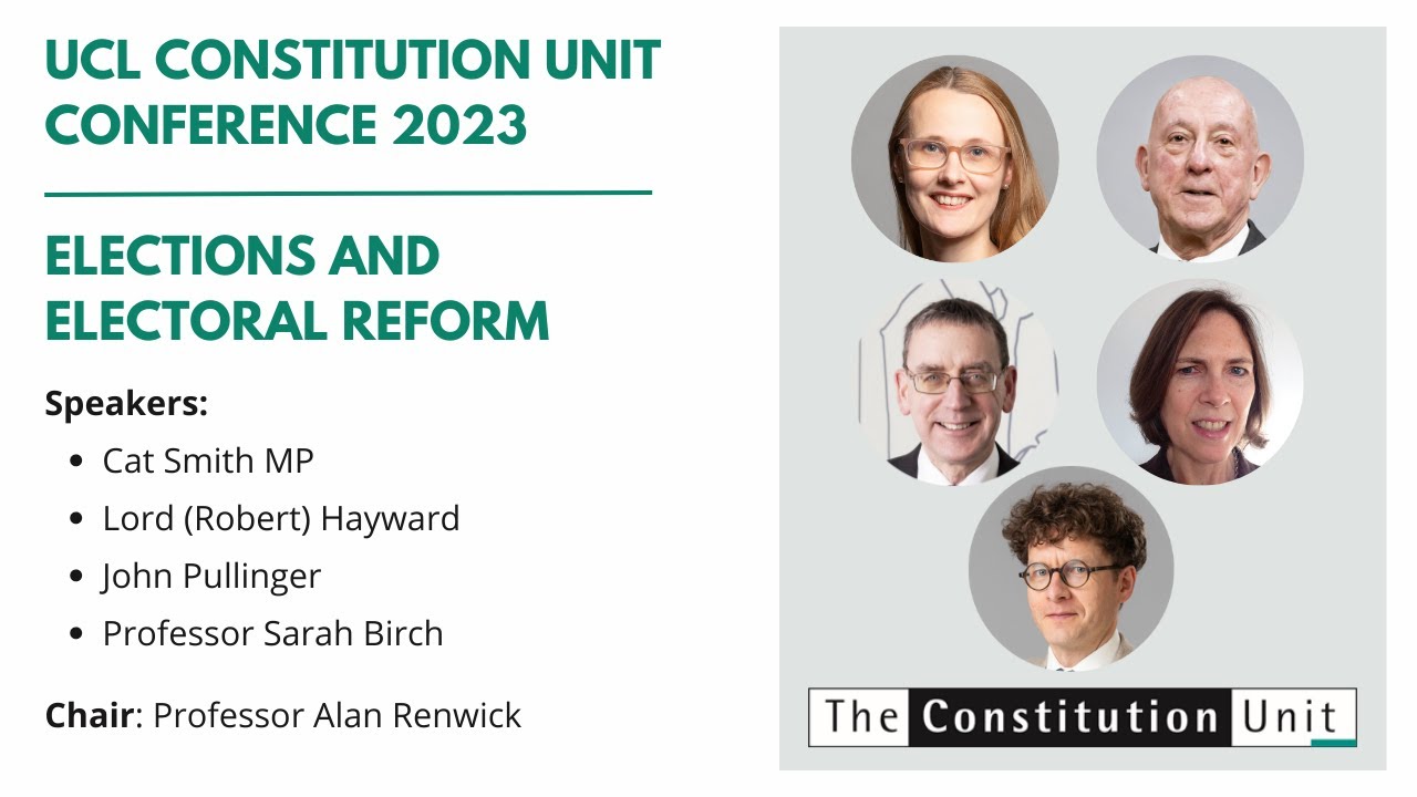 UCL Constitution Unit Conference 2023: Elections and Electoral Reform