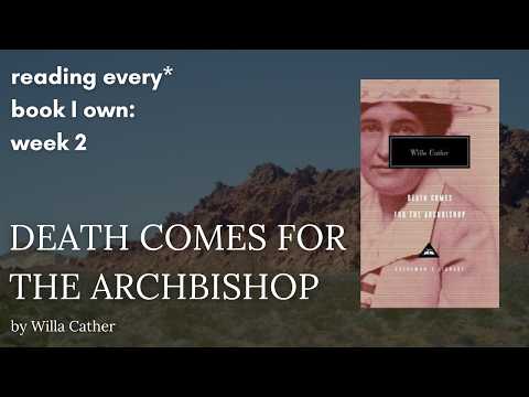 reading every* book I own: week 2: Death Comes for the Archbishop by Willa Cather