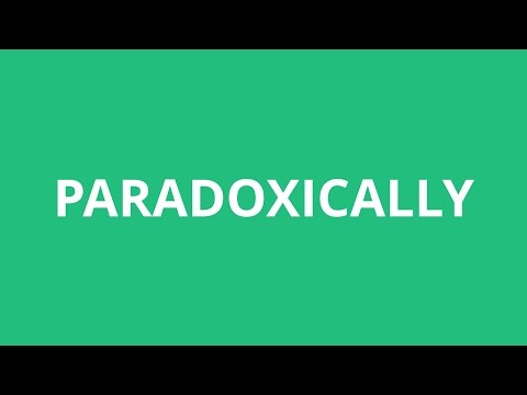 How To Pronounce Paradoxically - Pronunciation Academy