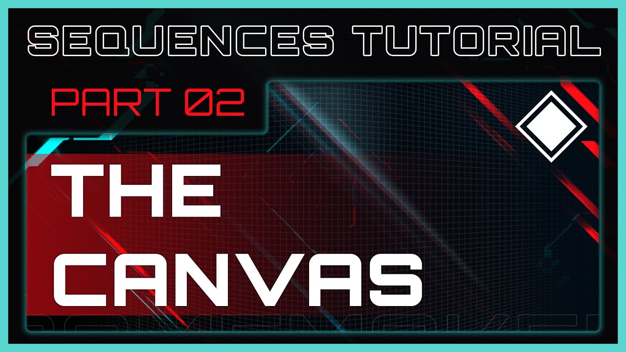 Sequences Tutorial 2 - The Canvas