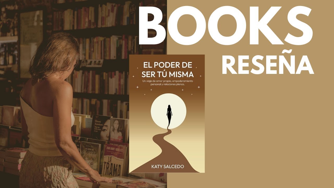 El poder de ser tu misma. Katy Salcedo.