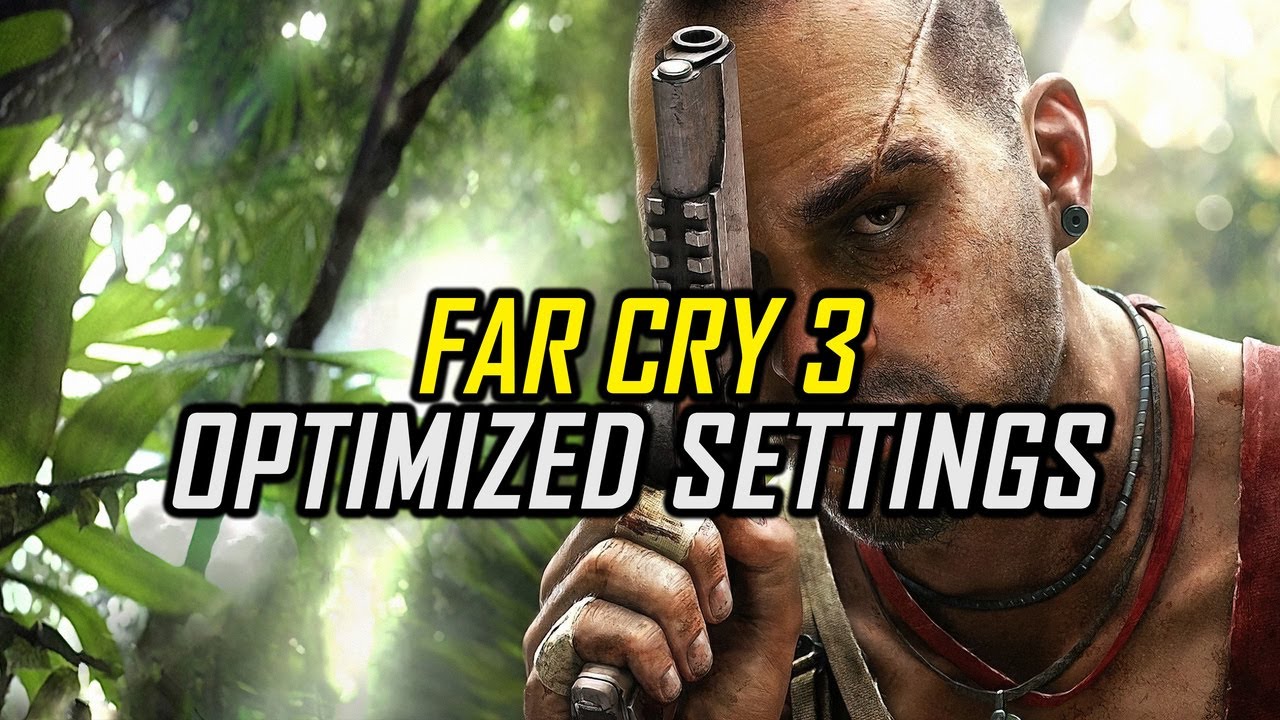 Far Cry 3 | Optimized PC Settings for Smoother Gameplay