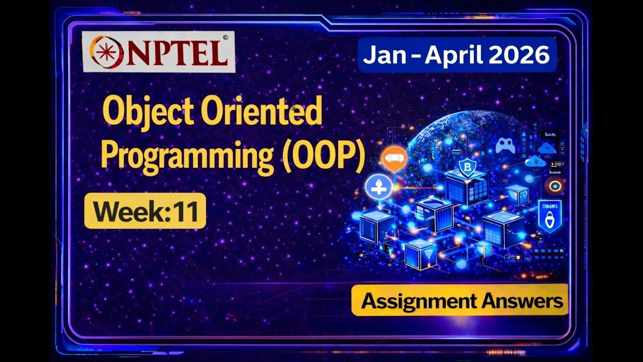 NPTEL  Object Oriented Programming  (OOP)  Week 11 Assignment 11 Answers 2026 |(Complete solution)