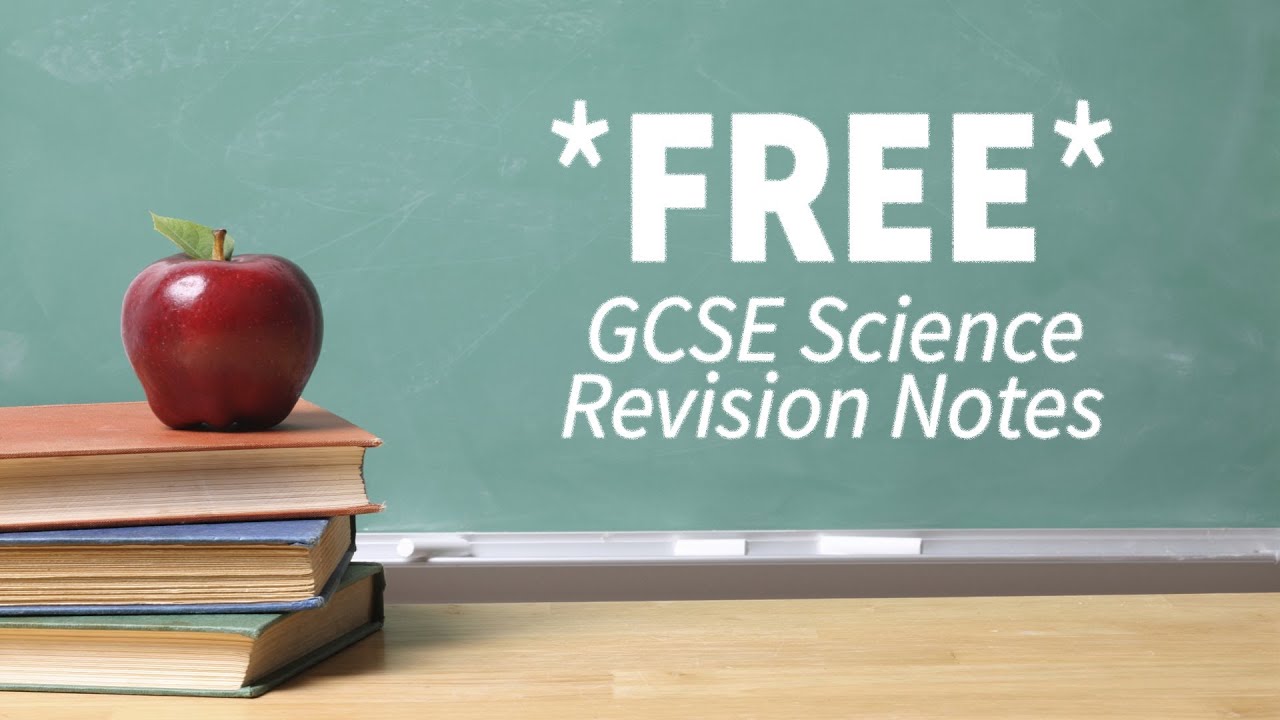 GCSE Science Revision Notes | (Chemistry, Physics, Biology)