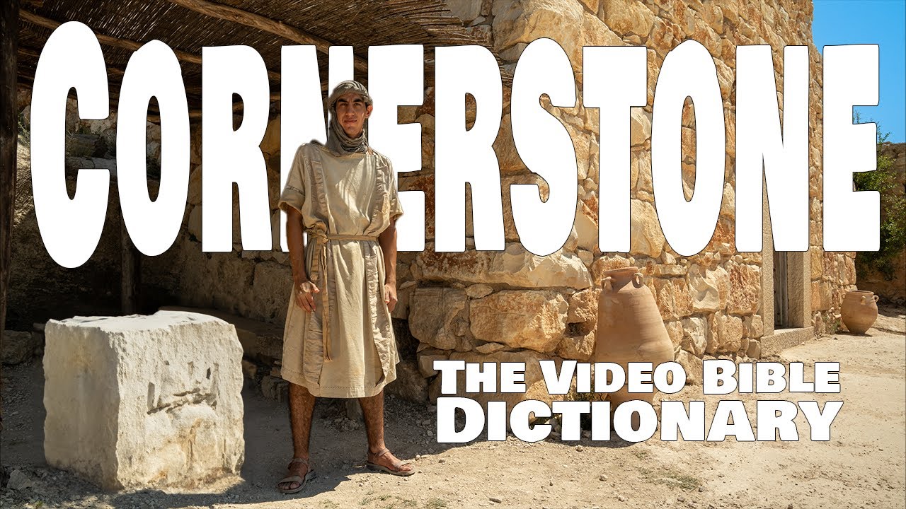 Cornerstone - The Video Bible Dictionary