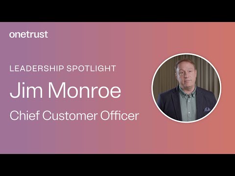 OneTrust Leadership Spotlight: Jim Monroe