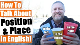 Learn English through Video How To Talk About Position and Place In ...