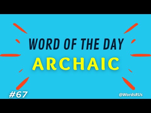 Archaic - Word of the Day | #67 | Improve your English Vocabulary | Learn Vocabulary