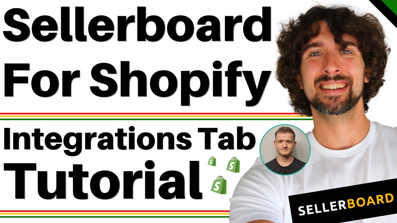 Sellerboard For Shopify - Integrations Tab Tutorial - Easily Connect Your Marketing Channels
