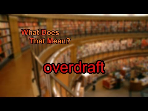 What does overdraft mean?