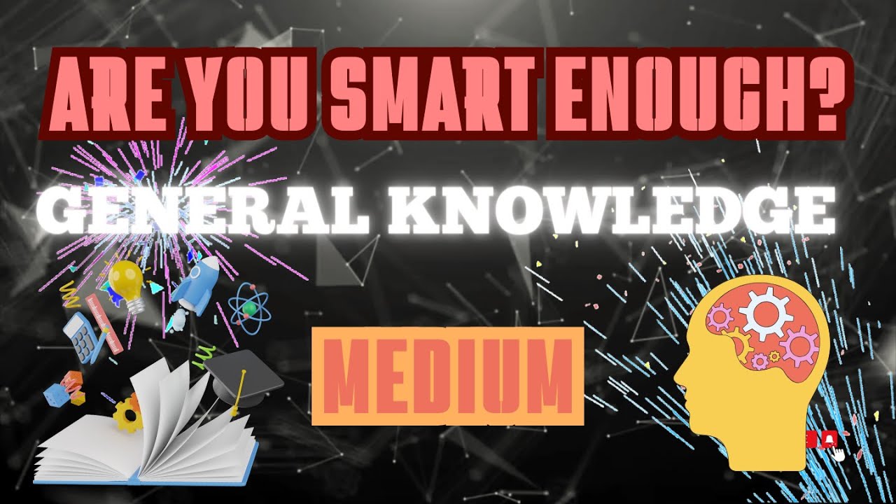 Medium General Knowledge Quiz - 15 Questions