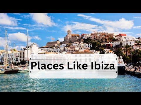 Alternative Ibiza: 7+ Places Like Ibiza for Party Vacation